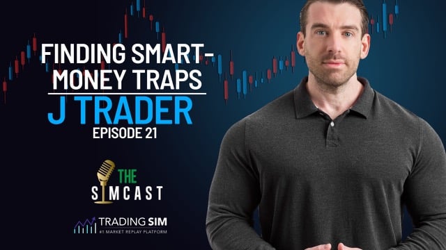 Episode 21: Finding Smart Money Traps with JTrader